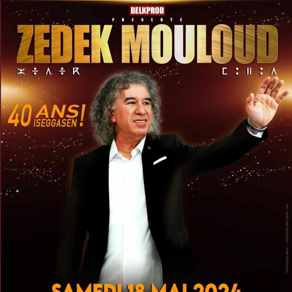 Zedek au Zénith de Paris - 40 iseggasen - We Search Event