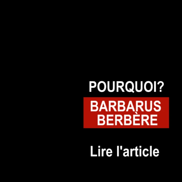 Barbarus - Berbère, POURQUOI cette appellation? - We Search Event